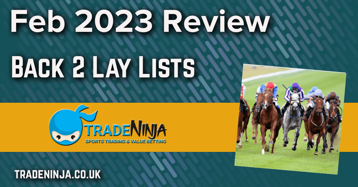 February Review – Back 2 Lays - Trade Ninja